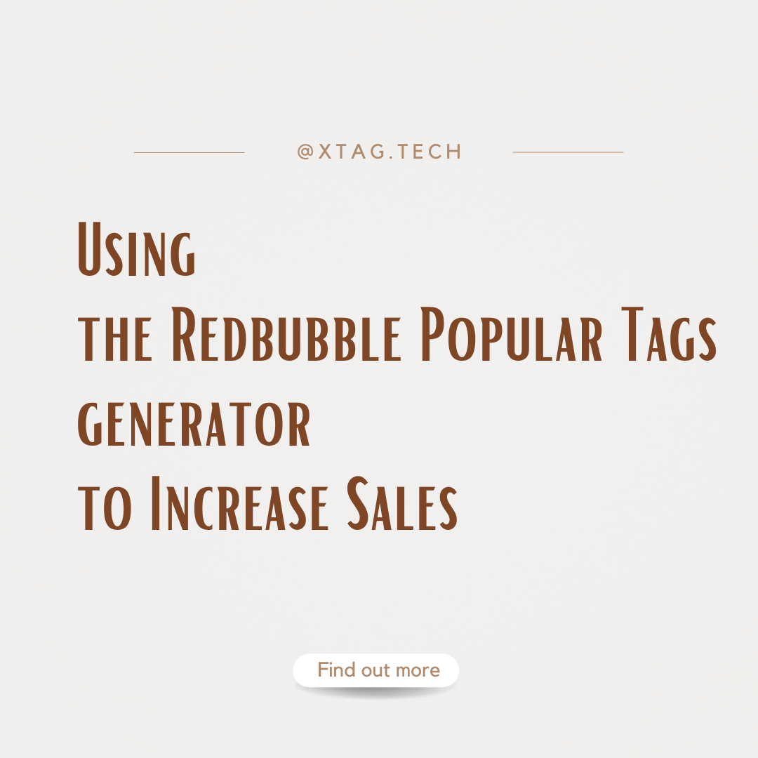 How to Find Redbubble Popular Tags to Optimize Your Sales 2024 ...